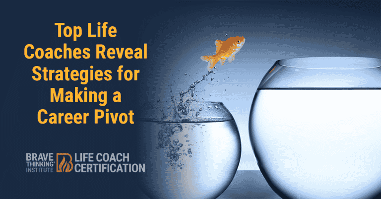 Top Life Coaches Reveal Strategies for Making a Career Pivot