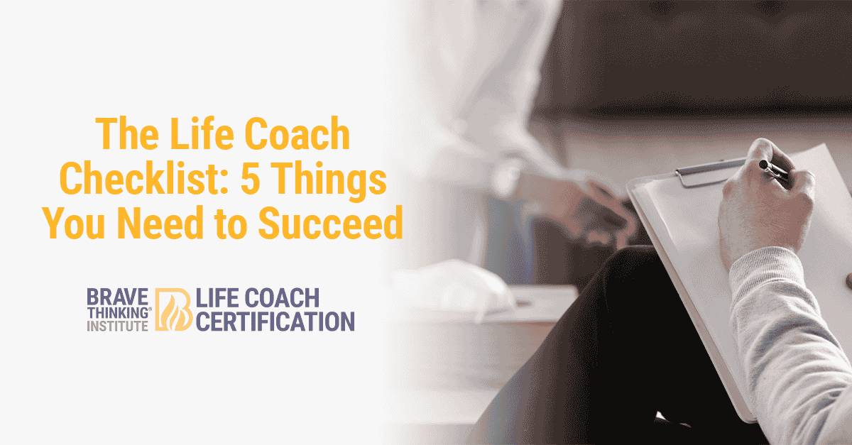 Checklist: 5 Things You Absolutely Need to Become a Life Coach