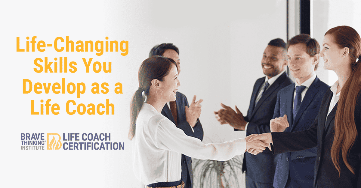 Life Changing Skills You Develop as a Life Coach