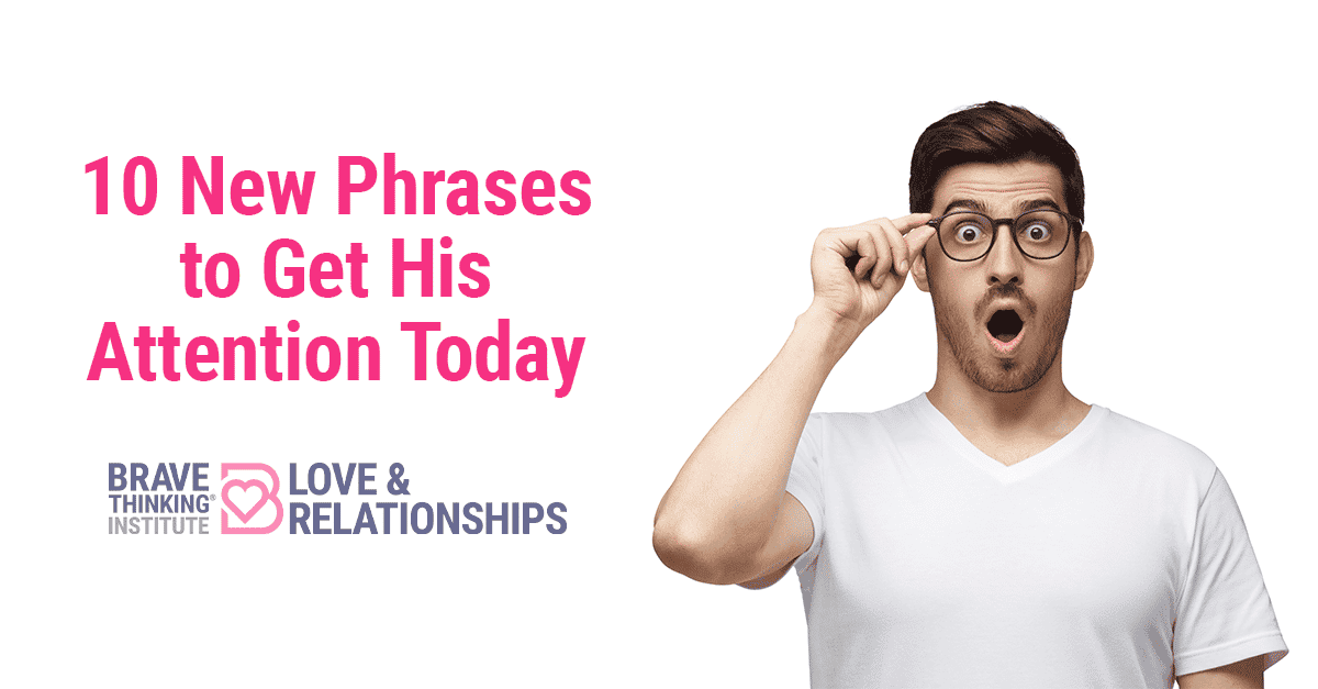 Discover 10 NEW Phrases to His Attention Today