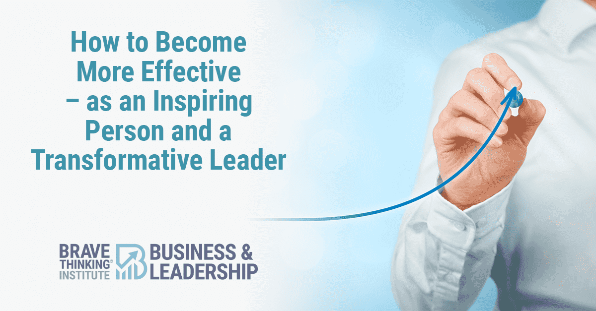 How to Become More Effective as a Transformative Leader