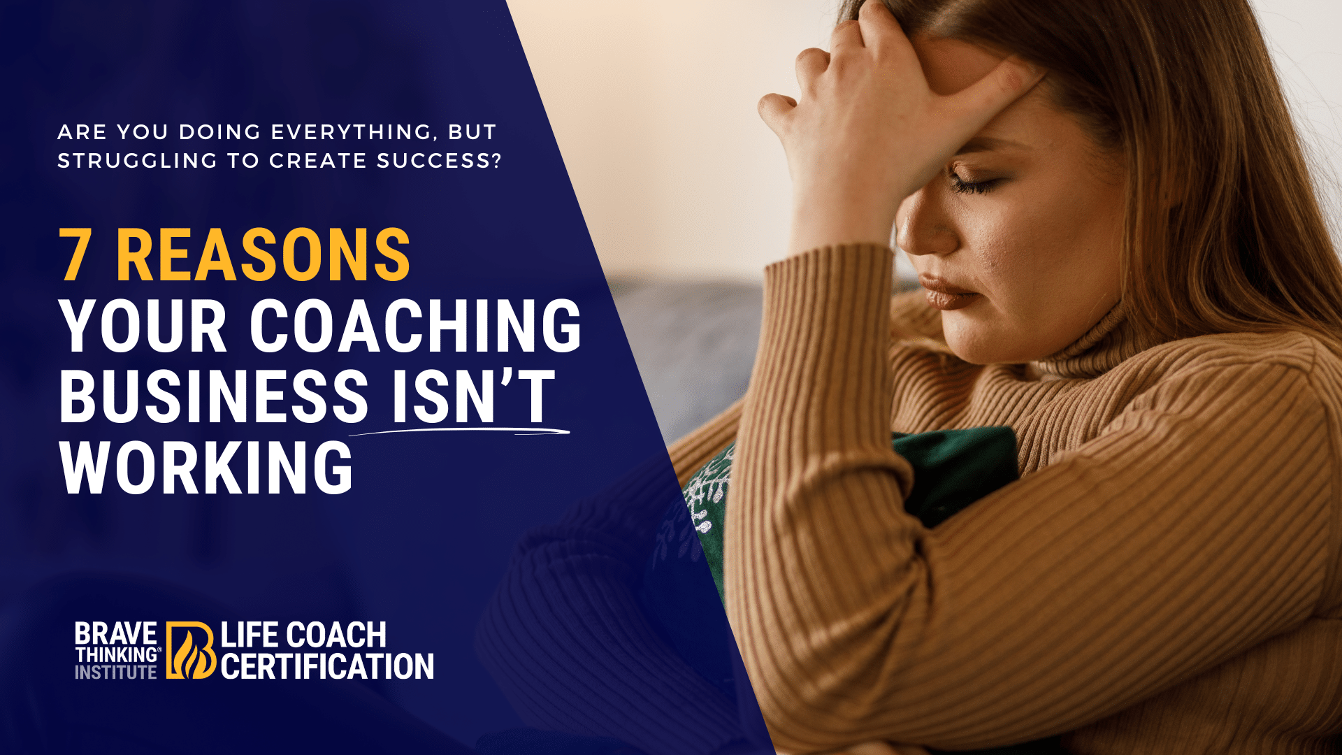 7 Reasons Your Coaching Business Isn’t Working (+ Solutions!)
