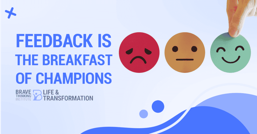 Feedback Is the Breakfast of Champions