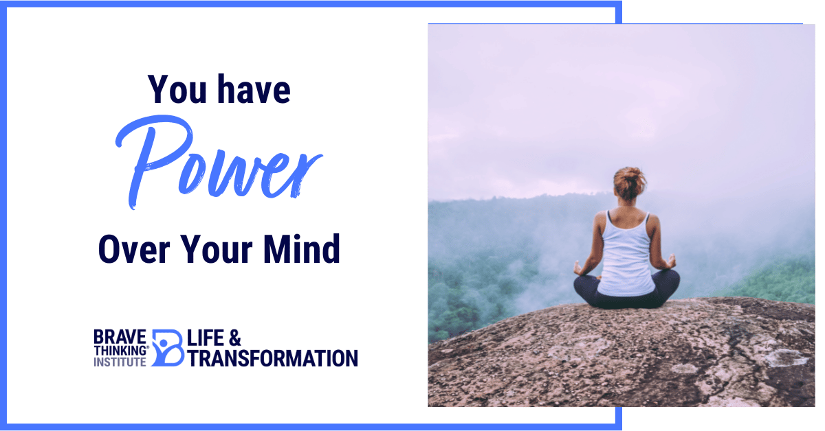 You Have Power Over Your Mind