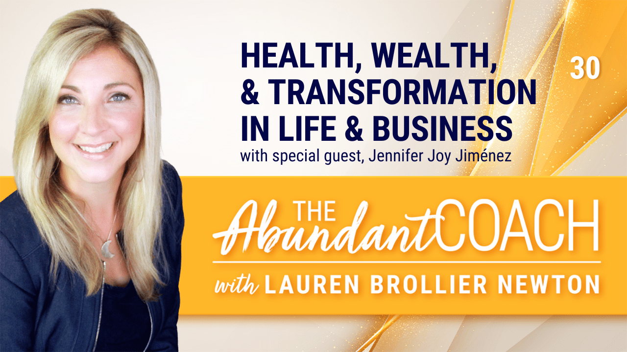 Health, Wealth, & Transformation in Life & Business with Jennifer Joy ...