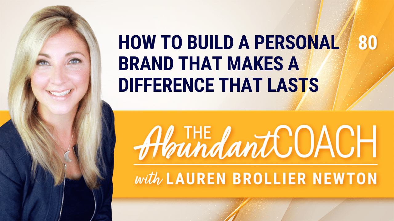 How to Build a Personal Brand that Makes a Difference That Lasts ...